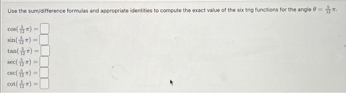 Solved Use the sum/difference formulas and appropriate | Chegg.com