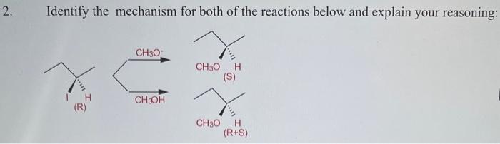 Solved Identify the mechanism for both of the reactions | Chegg.com