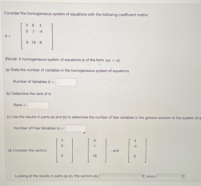 Solved Consider the homogeneous system of equations with the | Chegg.com