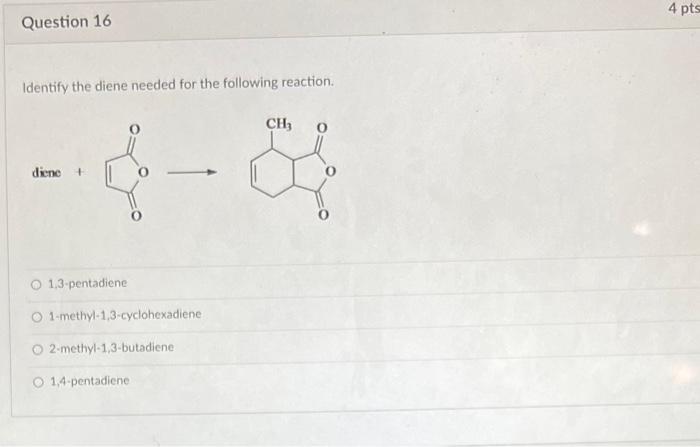 Solved Identify the diene needed for the following reaction. | Chegg.com