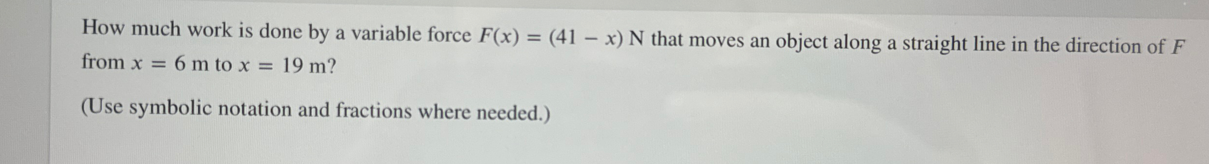 Solved How much work is done by a variable force | Chegg.com