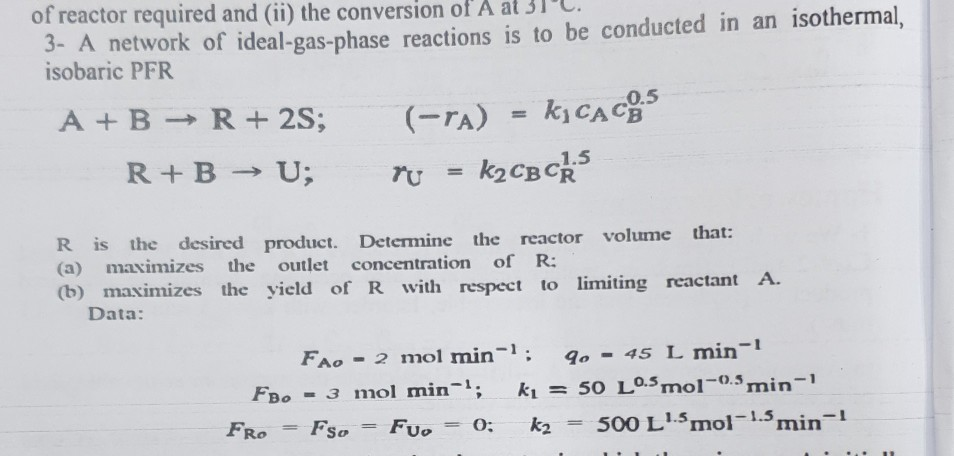 of reactor required and (ii) the conversion of A 3- A | Chegg.com