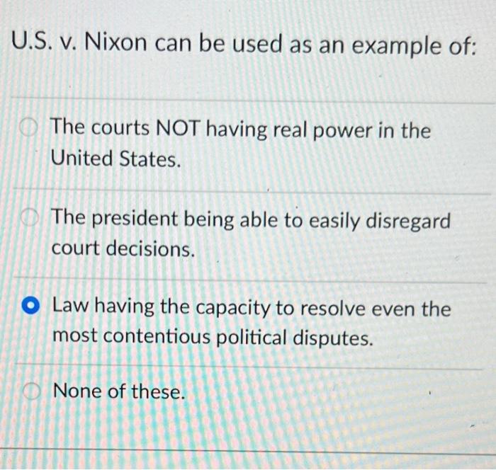 Solved U.S. v. Nixon can be used as an example of: The | Chegg.com