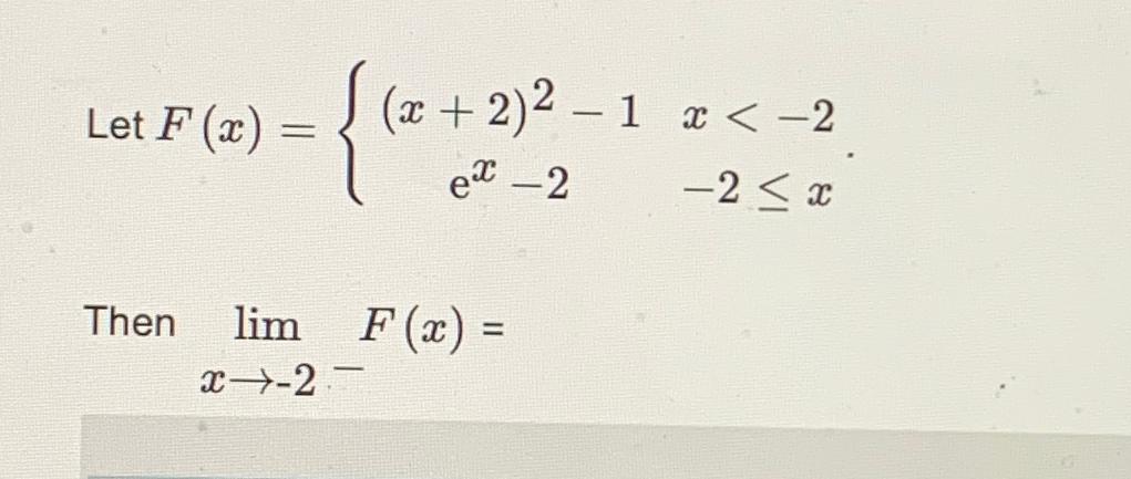 Solved Let F(x)={(x+2)2-1,x