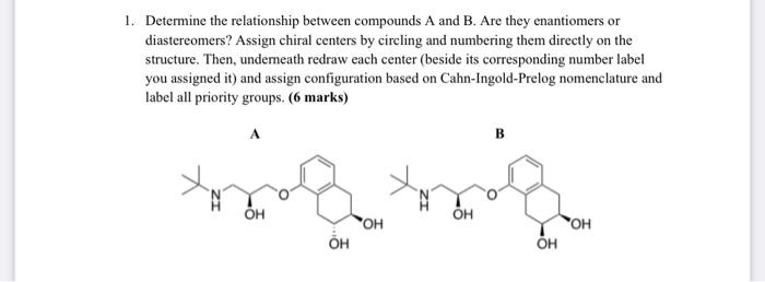 Solved 1. Determine the relationship between compounds A and | Chegg.com