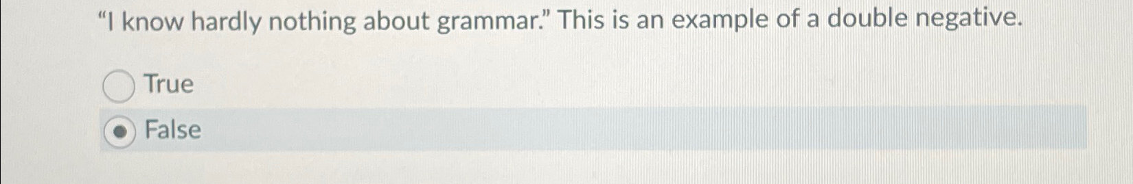 Solved "I know hardly nothing about grammar." This is an | Chegg.com