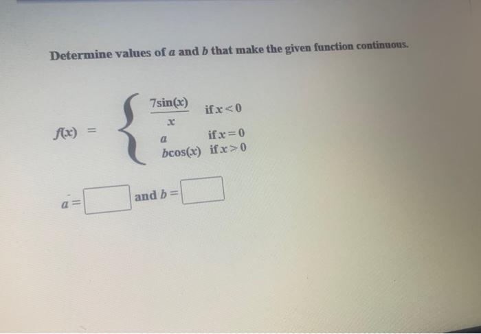 Solved Determine Values Of A And B That Make The Given