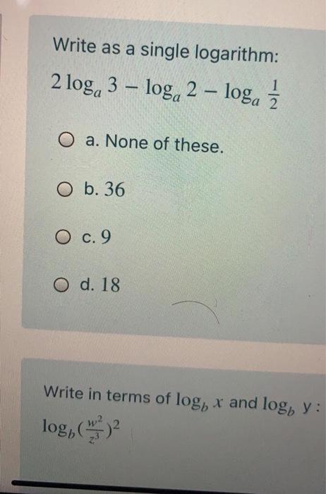 Solved Write as a single logarithm: 2 log, 3 – loga 2 – loga | Chegg.com