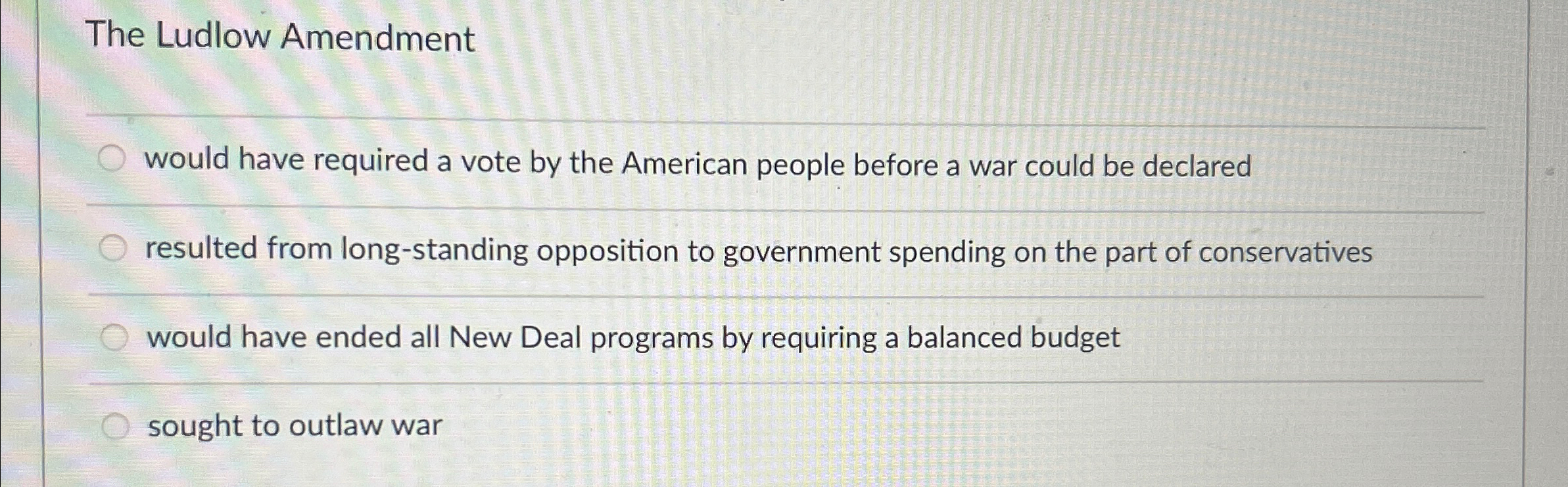 Solved The Ludlow Amendmentwould have required a vote by the | Chegg.com