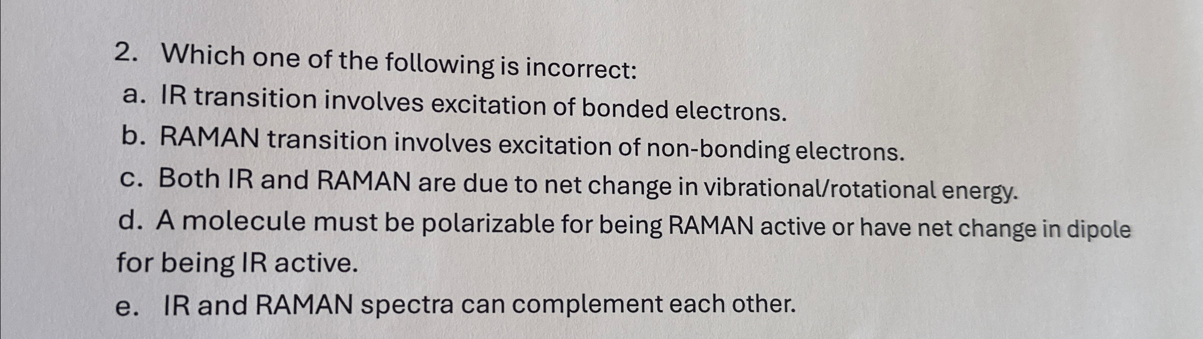 Solved Which one of the following is incorrect:a. ﻿IR | Chegg.com