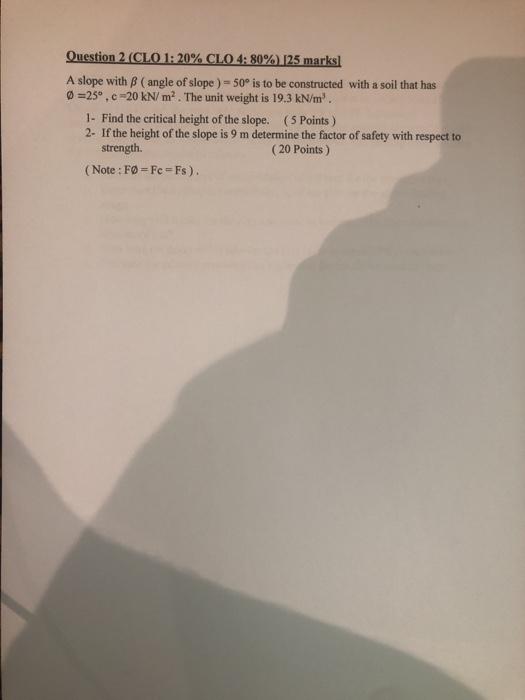 Solved Question 2 (CLO 1: 20% CLO 4: 80% [25 marks) A slope | Chegg.com