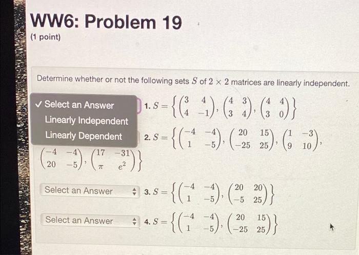 Solved WW6: Problem 19 (1 point) Determine whether or not | Chegg.com