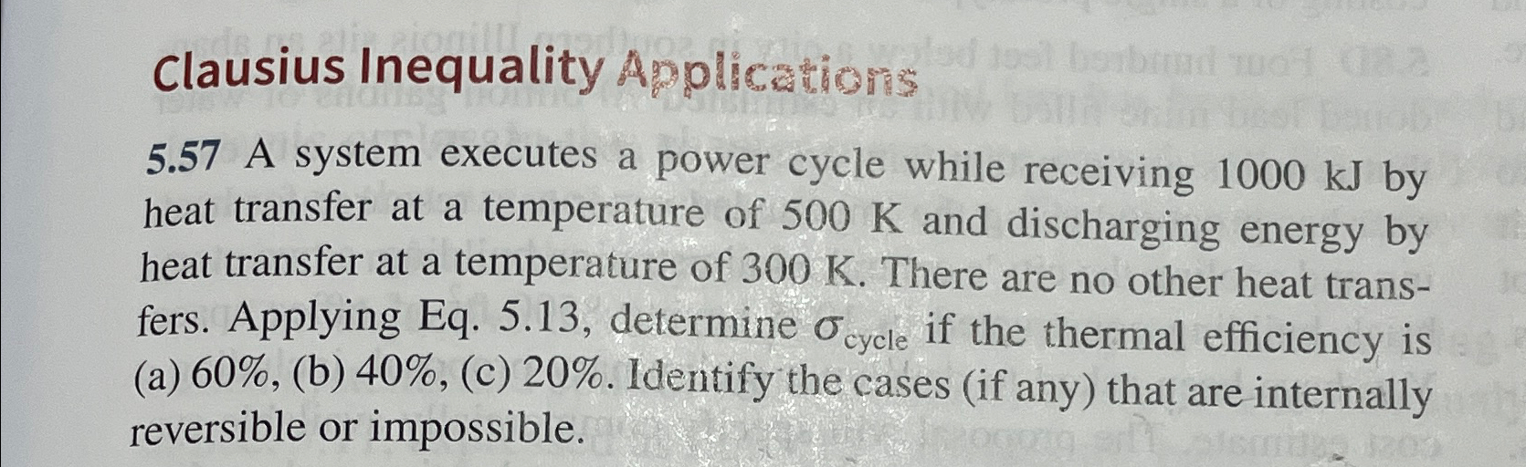 Solved Clausius Inequality Applications5.57 ﻿A system | Chegg.com