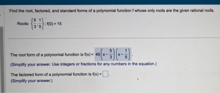 Solved Find the root, factored, and standard forms of a | Chegg.com