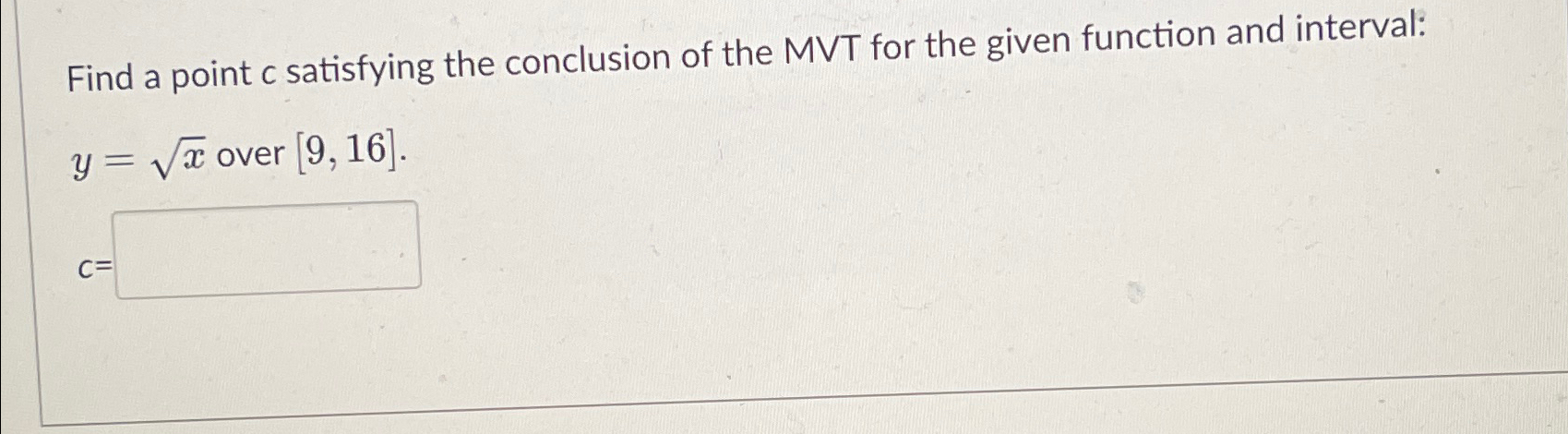 Solved Find a point c ﻿satisfying the conclusion of the MVT | Chegg.com