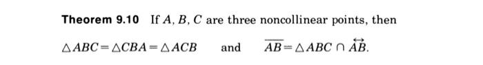 Solved Theorem 9.10 If A,B,C are three noncollinear points, | Chegg.com