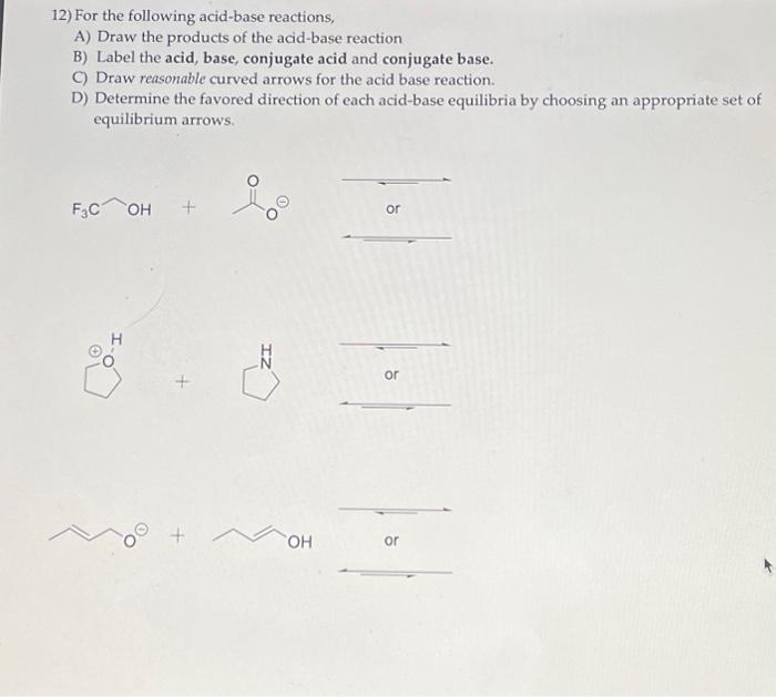 Solved 12) For the following acid-base reactions, A) Draw | Chegg.com