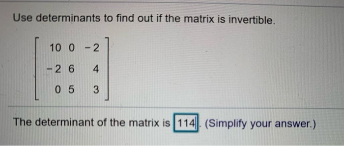 Solved Use determinants to find out if the matrix is | Chegg.com