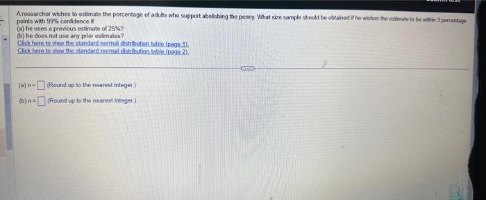 Solved Aresearcher Wishes To Estimate The Percentage Of