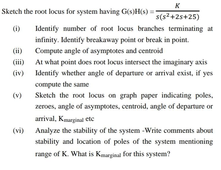 Solved Sketch the root locus for system having | Chegg.com