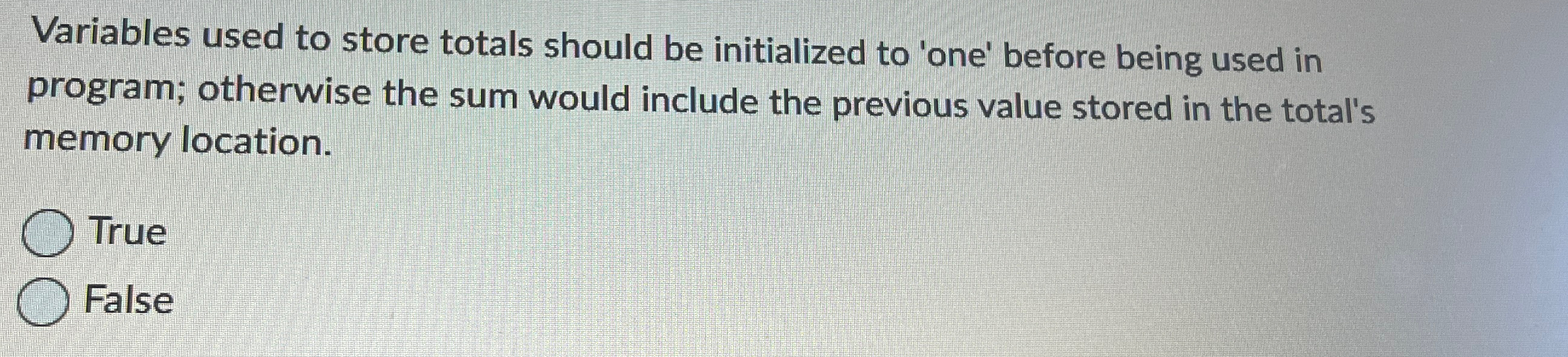 Solved Variables used to store totals should be initialized | Chegg.com