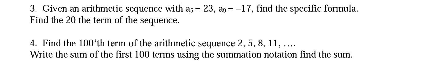 Solved 3. Given an arithmetic sequence with a5=23,a9=−17, | Chegg.com