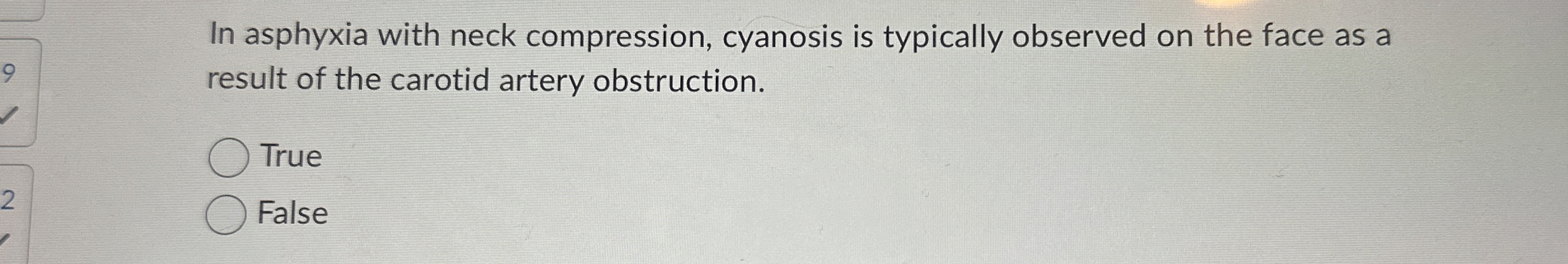 Solved In asphyxia with neck compression, cyanosis is | Chegg.com