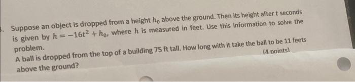 Solved Suppose An Object Is Dropped From A Height H0 Above