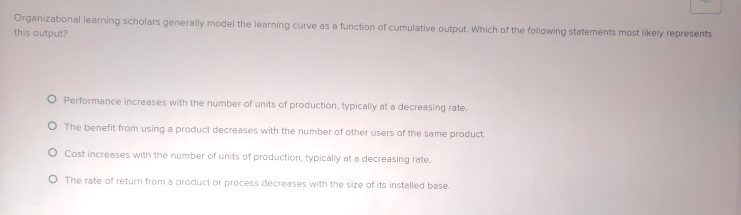 Solved Organizational learning scholars generally model the | Chegg.com