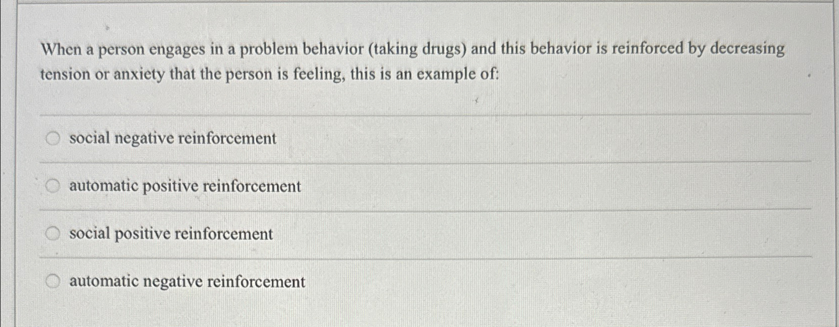 Solved When a person engages in a problem behavior (taking | Chegg.com