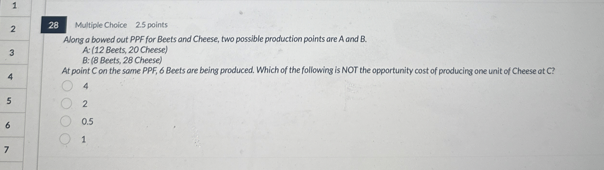 Solved 28Multiple Choice2.5 ﻿pointsAlong a bowed out PPF for | Chegg.com