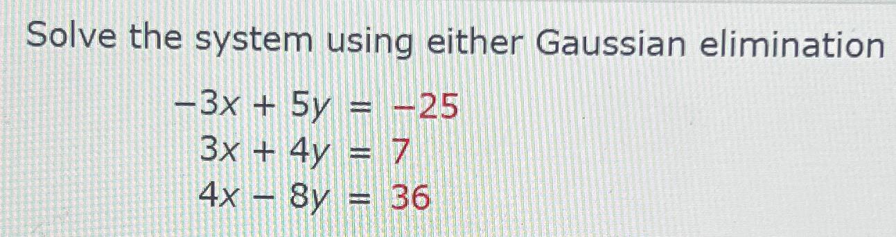 Solve the system using either Gaussian | Chegg.com
