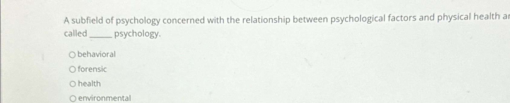 Solved A subfield of psychology concerned with the | Chegg.com