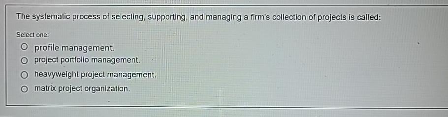 Solved The systematic process of selecting, supporting, and | Chegg.com