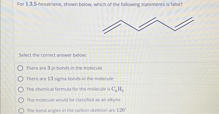 Solved For 1,3,5-hexatriene, shown below, which of the | Chegg.com