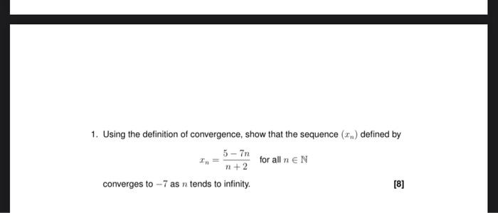 Solved 1. Using the definition of convergence, show that the | Chegg.com