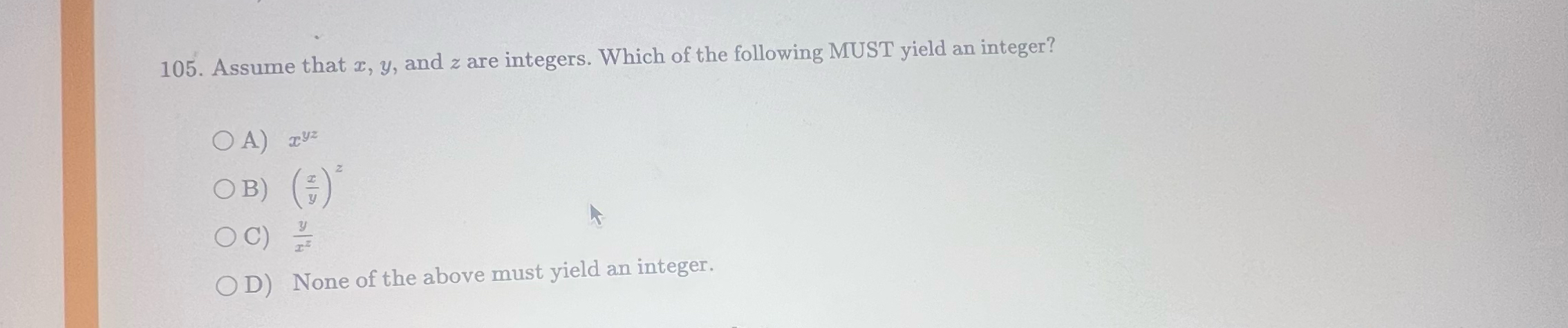 Solved Assume that x,y, ﻿and z ﻿are integers. Which of the | Chegg.com
