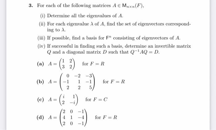 Solved 3. For each of the following matrices A € Mnxn(F), | Chegg.com