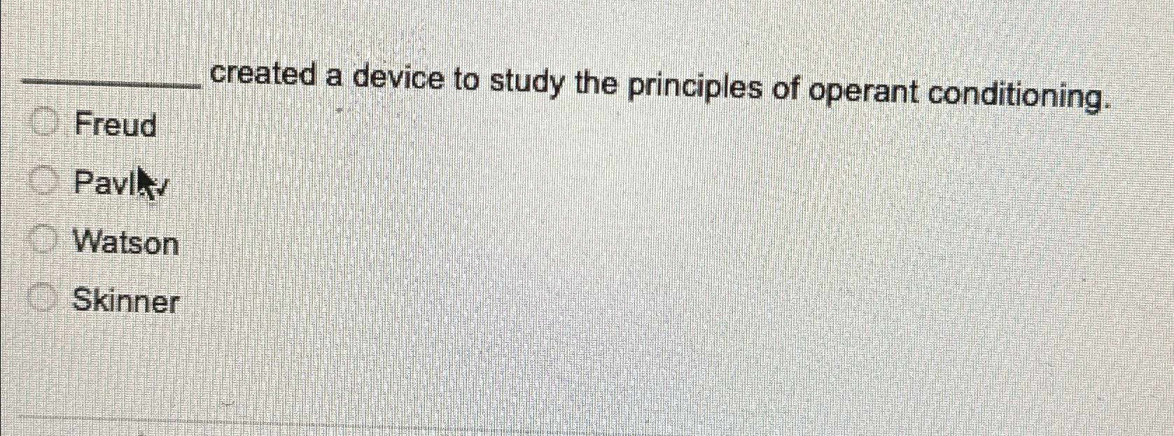 Solved created a device to study the principles of operant | Chegg.com