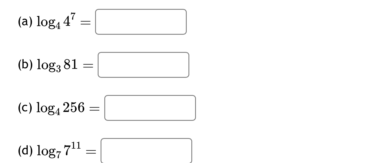 Solved (a) log447=(b) log381=(c) log4256=(d) log7711= | Chegg.com
