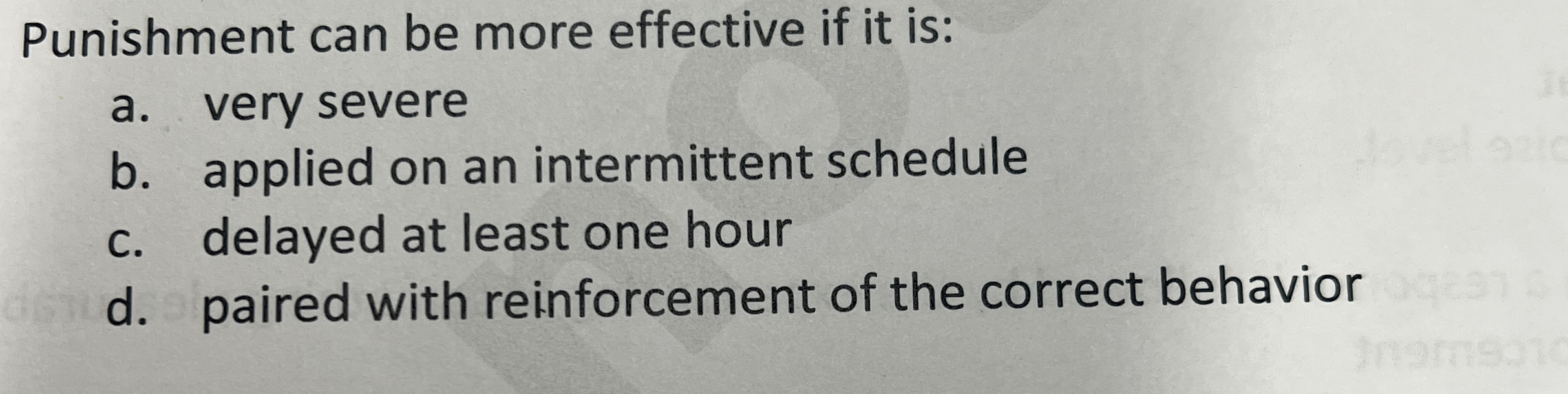 Solved Punishment can be more effective if it is:a. ﻿very | Chegg.com