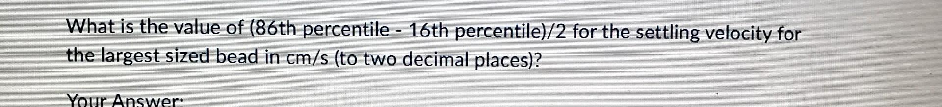 Solved What is the value of (86th percentile - 16 th | Chegg.com