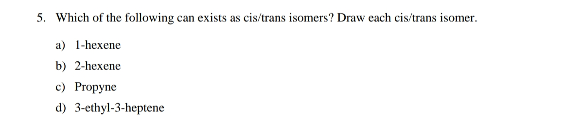 Solved Which of the following can exists as cis/trans | Chegg.com