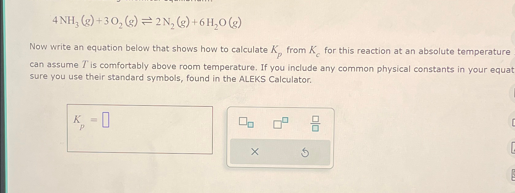 Solved 4NH3(g)+3O2(g)⇌2N2(g)+6H2O(g)Now write an equation | Chegg.com
