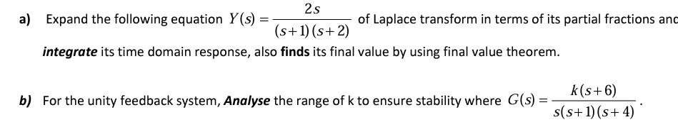 Solved a) Expand the following equation Y(s)=(s+1)(s+2)2s of | Chegg.com