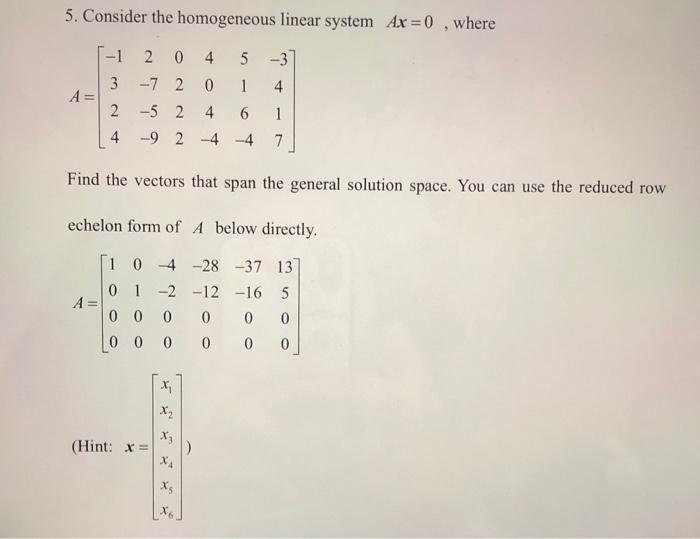 Solved 5. Consider the homogeneous linear system Ax=0, where | Chegg.com