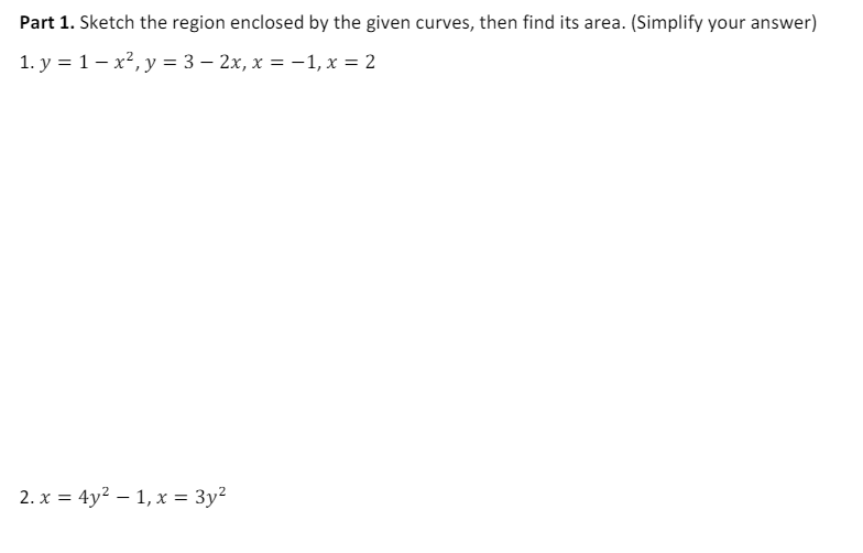 Solved Part 1. ﻿Sketch the region enclosed by the given | Chegg.com
