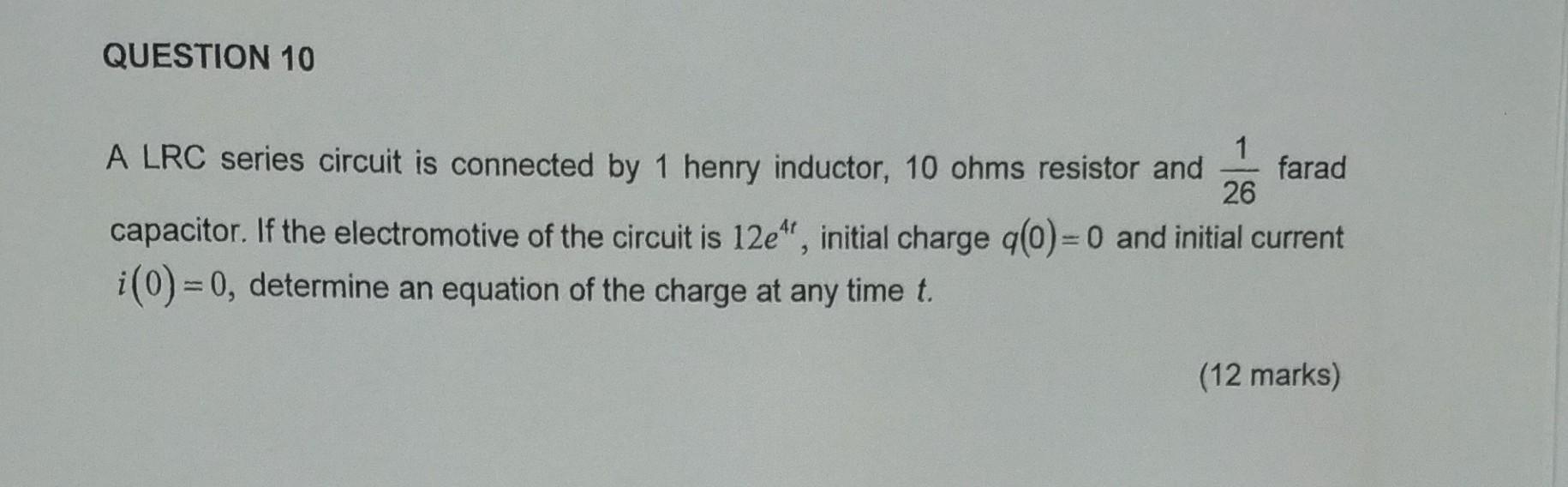 Solved A LRC series circuit is connected by 1 henry | Chegg.com
