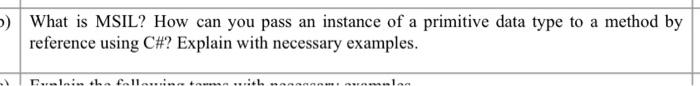 Solved ) What is MSIL? How can you pass an instance of a | Chegg.com