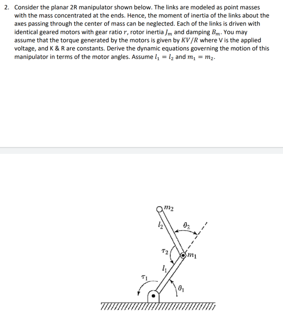 Solved 2. Consider the planar 2R manipulator shown below. | Chegg.com